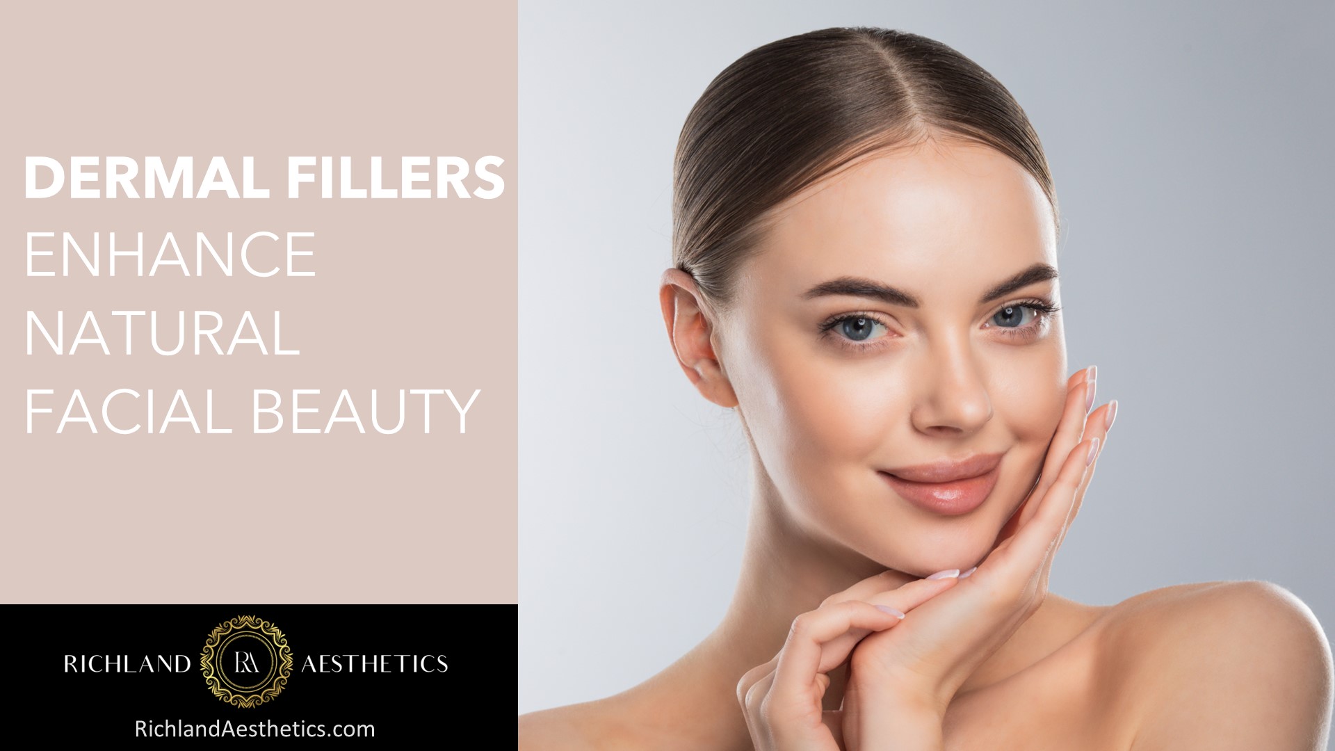 Dermal Fillers Enhance Natural Facial Beauty - Richland Aesthetics ...