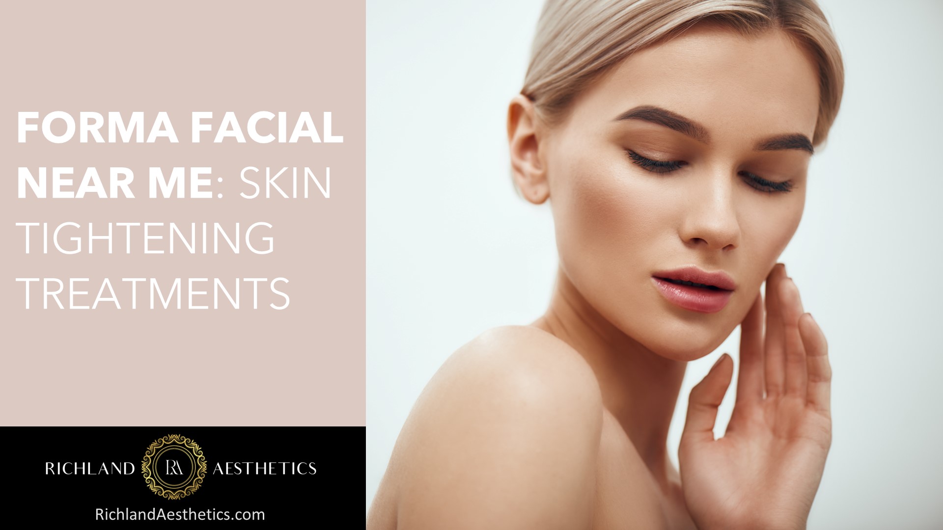 Forma Facial Near Me: Skin Tightening Treatments - Richland Aesthetics ...