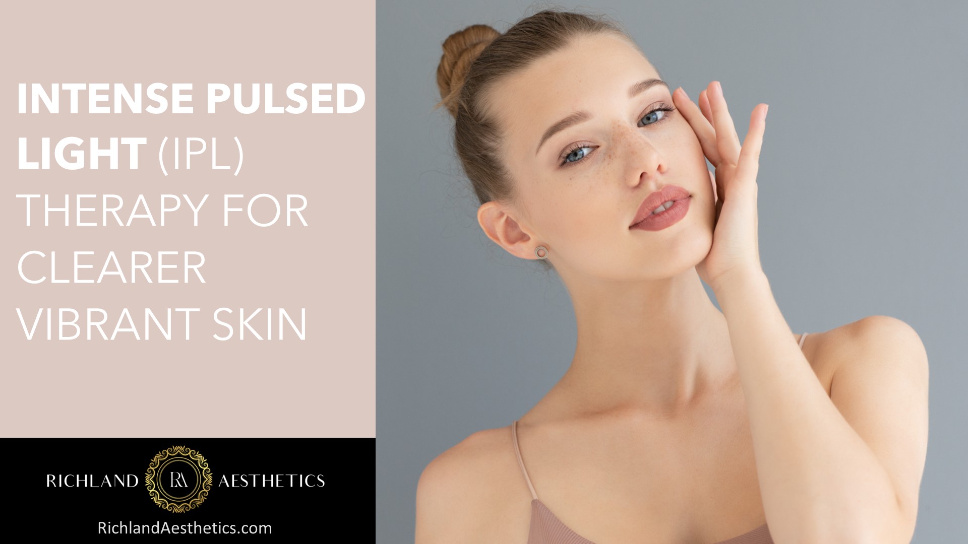 Intense Pulsed Light (IPL) Therapy for Clearer Vibrant Skin - Richland Aesthetics Luxury Med Spas