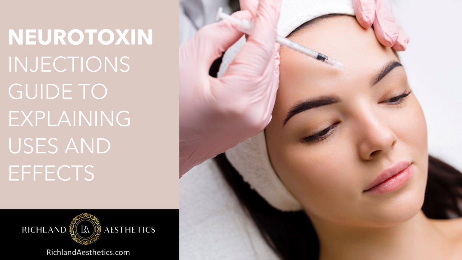 Neurotoxin Injections Guide to Explaining Uses and Effects - Richland ...