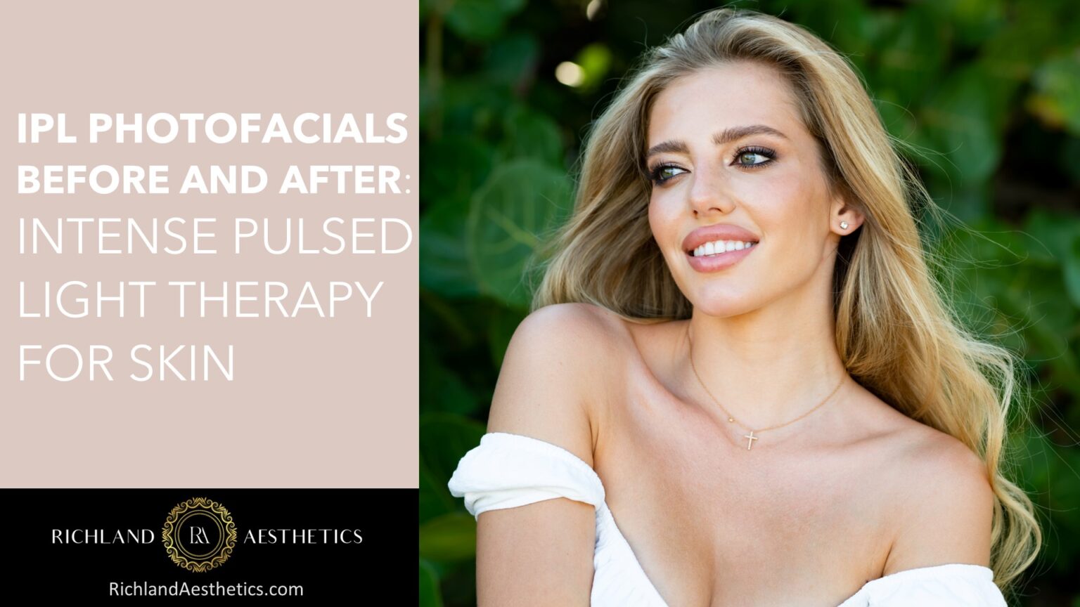 IPL Photofacials Before and After: Intense Pulsed Light Therapy for Skin - Richland Aesthetics ...
