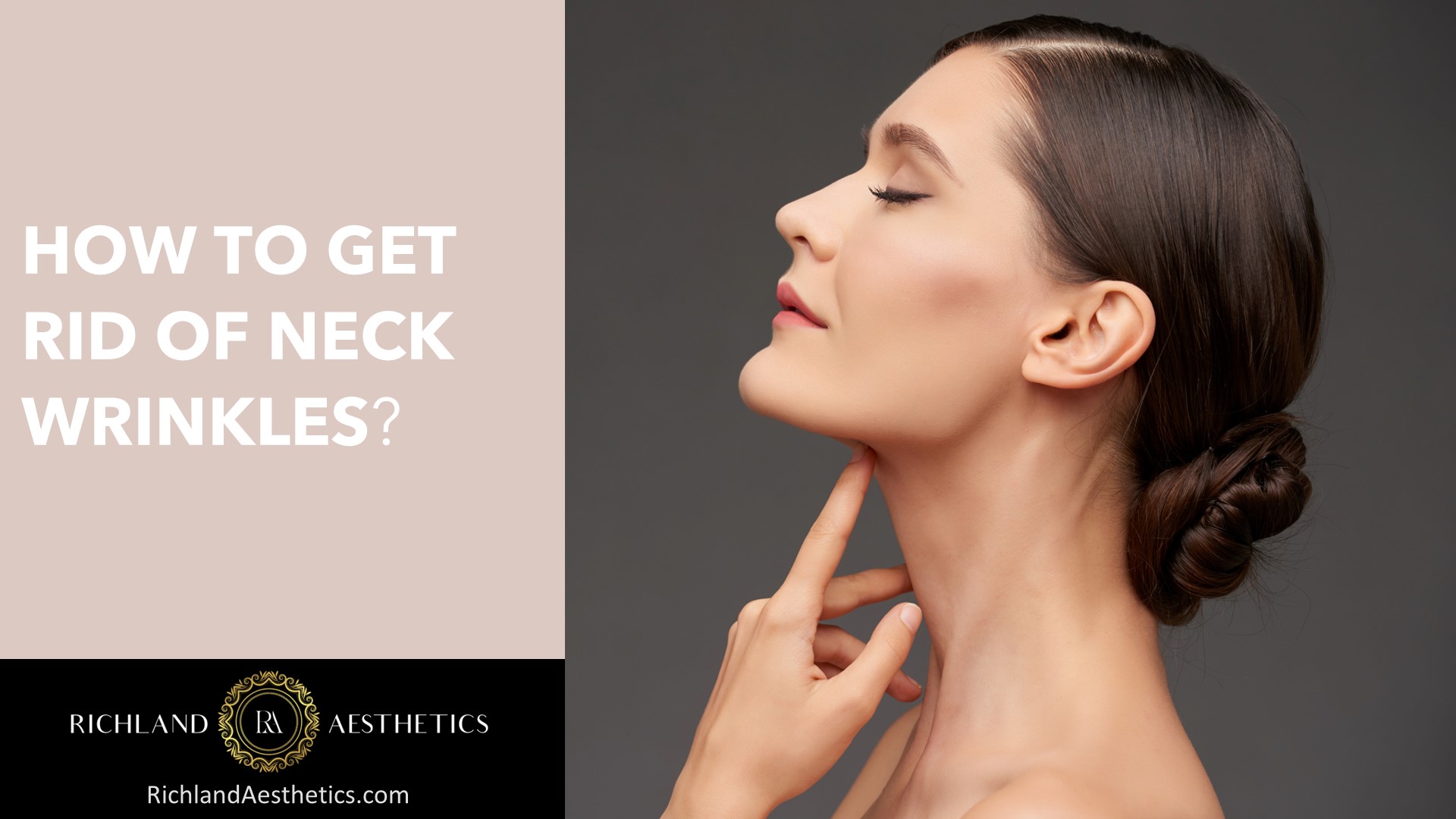 How to Get Rid of Neck Wrinkles? - Richland Aesthetics Luxury Med Spas