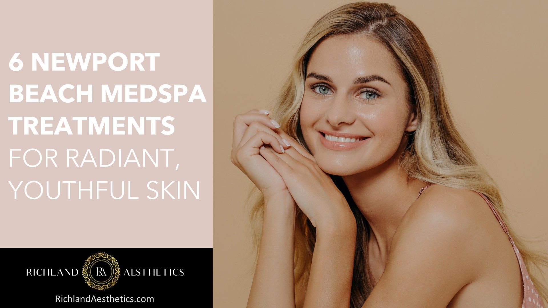 6 Newport Beach MedSpa Treatments for Radiant, Youthful Skin - Richland ...