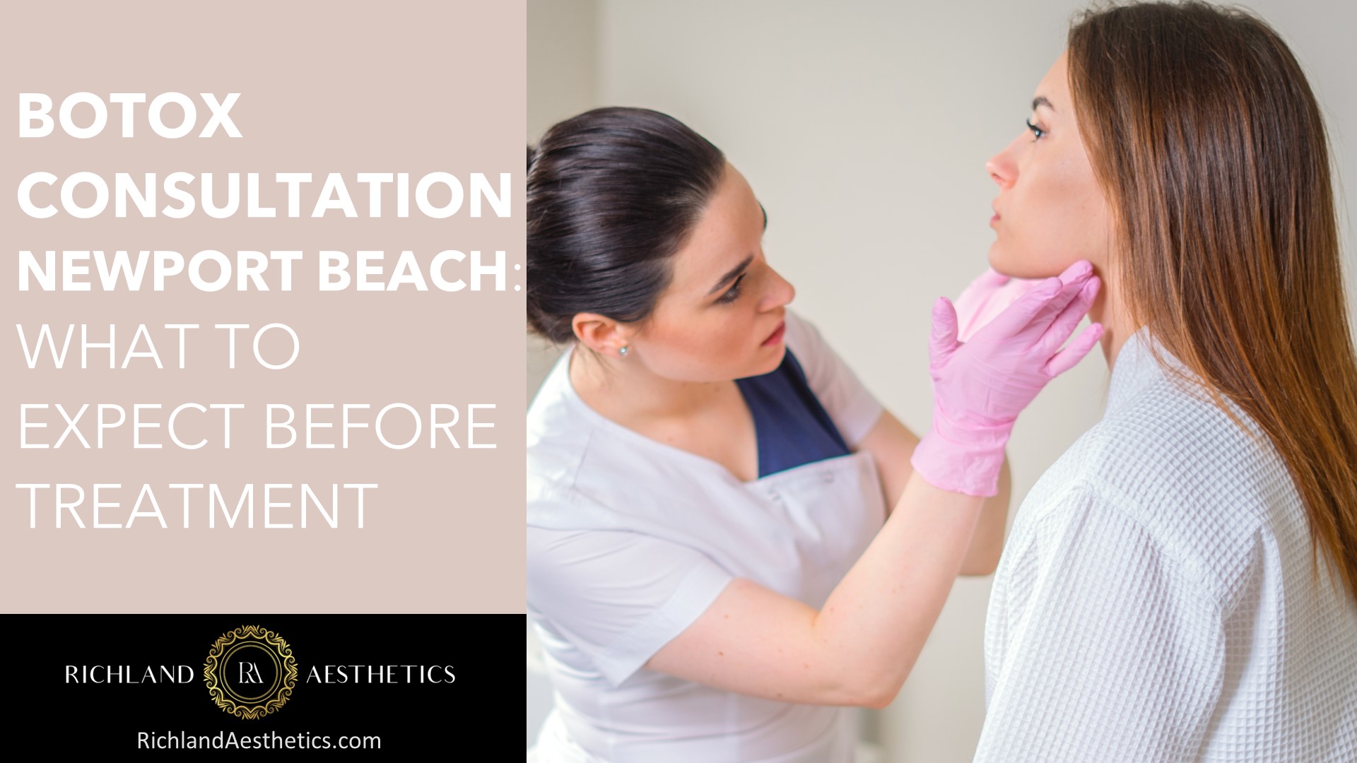 Botox Consultation Newport Beach: What to Expect Before Treatment - Richland Aesthetics Luxury ...