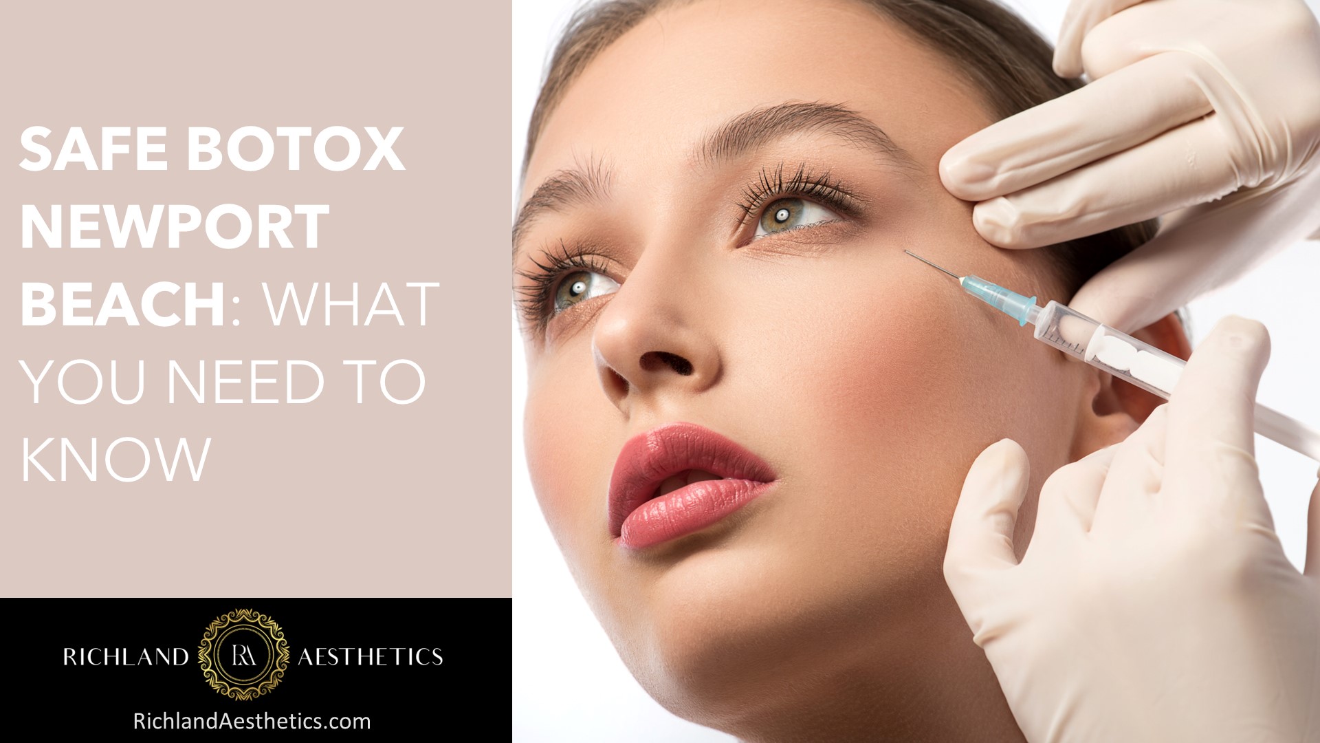 Safe Botox Newport Beach: What You Need to Know - Richland Aesthetics Luxury Med Spas