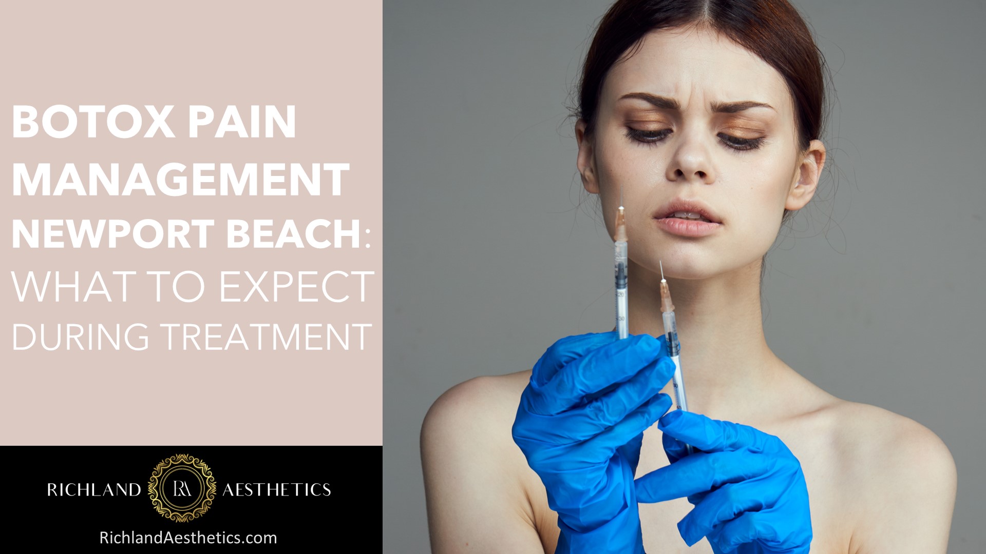 Botox Pain Management Newport Beach: What to Expect During Treatment - Richland Aesthetics ...