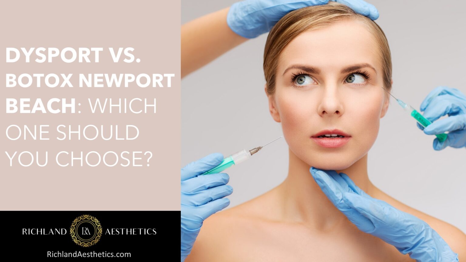 Dysport vs. Botox Newport Beach: Which One Should You Choose? - Richland Aesthetics Luxury Med Spas