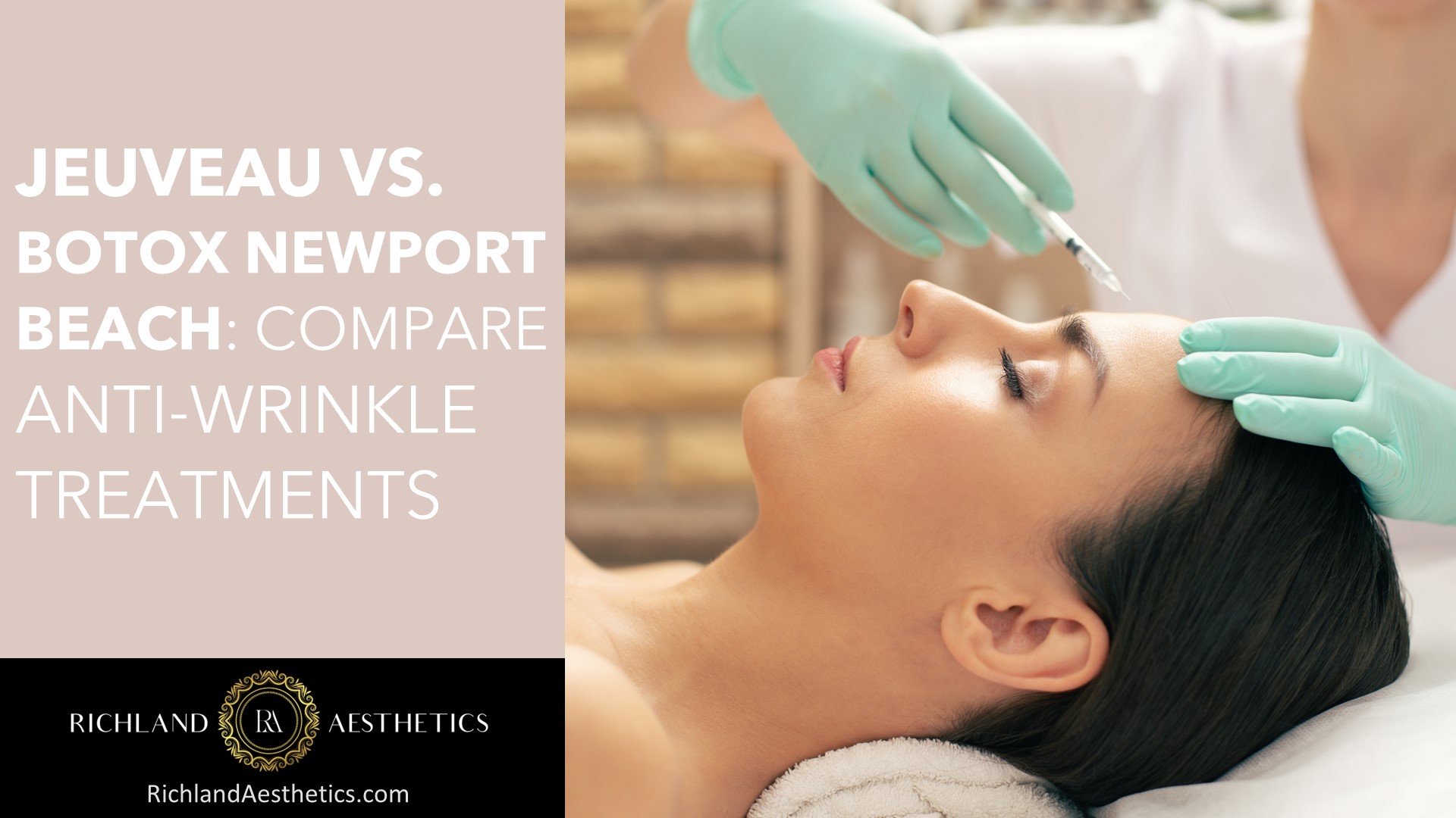 Jeuveau vs. Botox Newport Beach: Compare Anti-Wrinkle Treatments - Richland Aesthetics Luxury ...