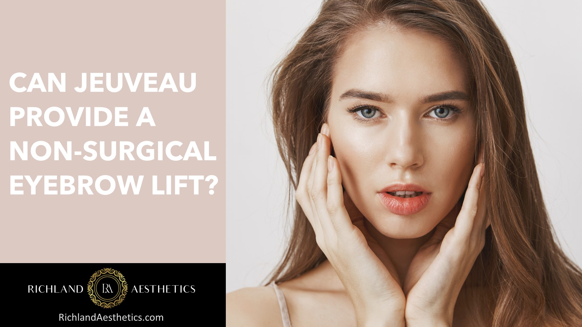 Can Jeuveau Provide A Non-surgical Eyebrow Lift? - Richland Aesthetics ...