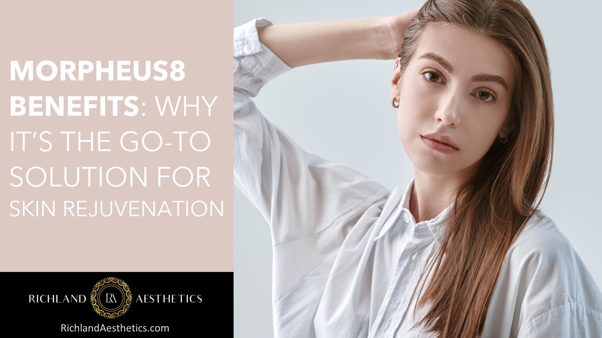 Morpheus8 Benefits: Why It’s the Go-To Solution for Skin Rejuvenation - Richland Aesthetics ...